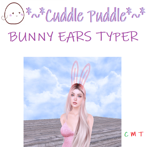 Second Life Marketplace - *~*CUDDLE PUDDLE*~* BUNNY EARS TYPER
